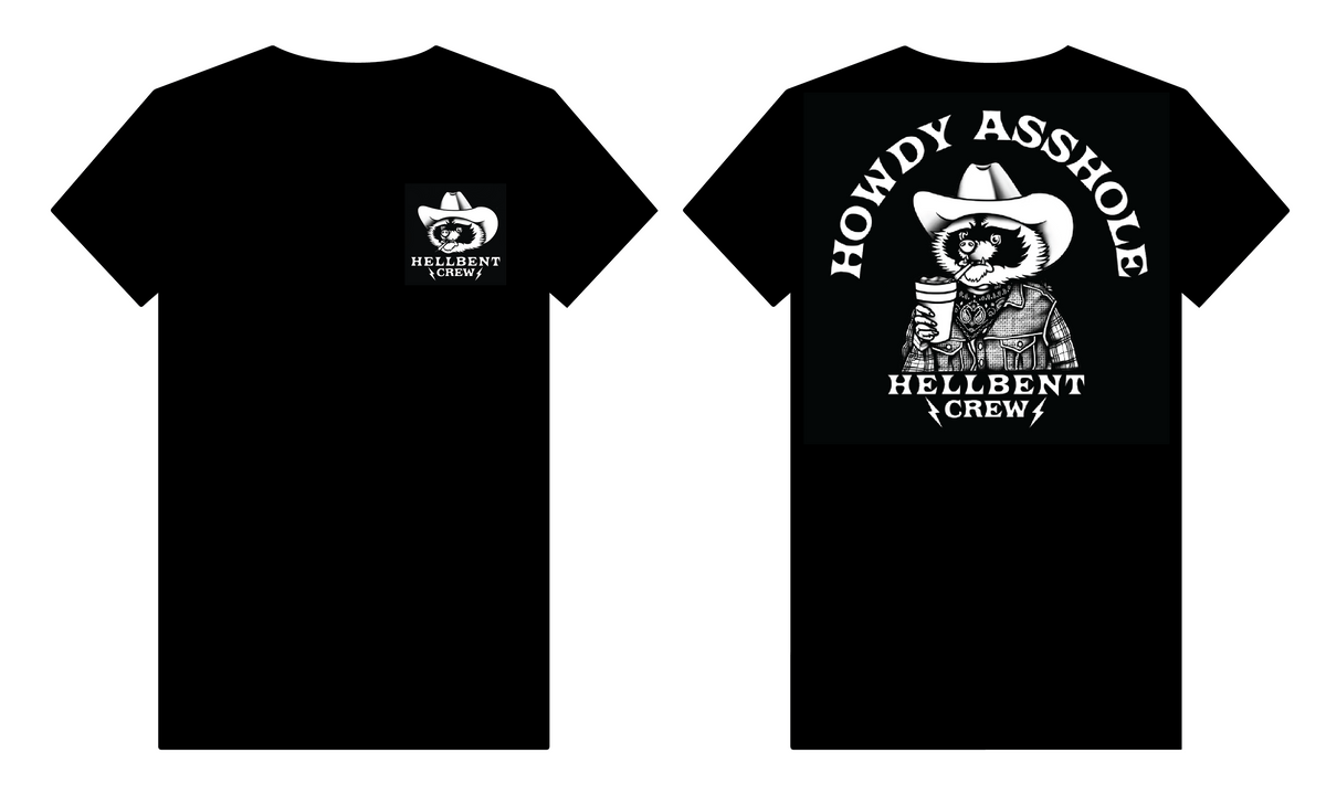 Howdy Asshole – Hellbent Crew